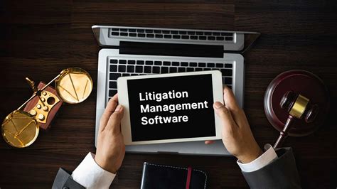 7 Key Benefits Of Utilizing Litigation Management Software