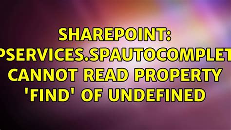 Sharepoint Spservicesspautocomplete Cannot Read Property Find Of Undefined 2 Solutions