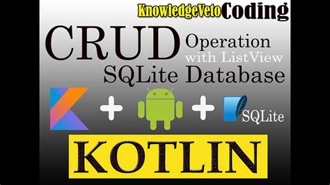 SQLite CRUD Operation with List View in Android Studio Kotlin Language - YouTube