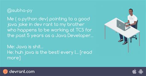Java Me A Python Dev Pointing To A Good Java Joke In Dev Rant To My Brother Who Happens To