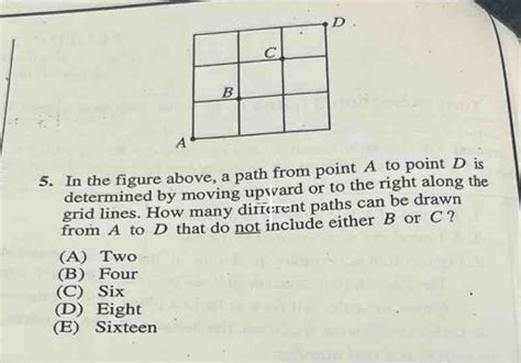 In The Figure Above A Path From Point A To Point D Is Determined By Moving Upward Or To T Math