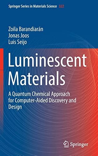 Luminescent Materials A Quantum Chemical Approach For Computer Aided Discovery And Design By