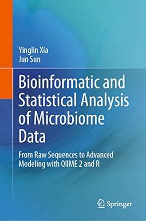 Buy Bioinformatic And Statistical Analysis Of Microbiome Data From Raw Sequences To Advanced