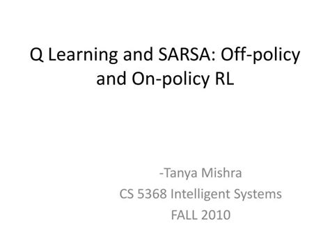 PPT Q Learning And SARSA Off Policy And On Policy RL PowerPoint Presentation ID