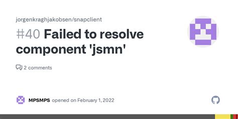 Failed To Resolve Component Jsmn · Issue 40 · Jorgenkraghjakobsensnapclient · Github