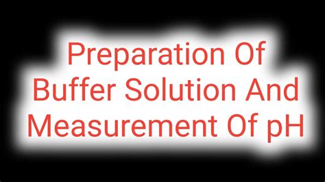 Biochemistry Preparation Of Buffer Solution And Ph Measurement Rx Ashirwadseth Biochemistry