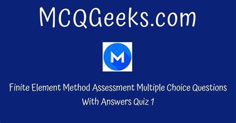 Practice Finite Element Method Assessment Multiple Choice Questions Quiz 1 MCQGeeks Com