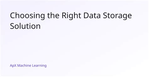 Choosing The Right Data Storage Solution