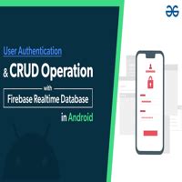User Authentication And CRUD Operation With Firebase Realtime Database In Android