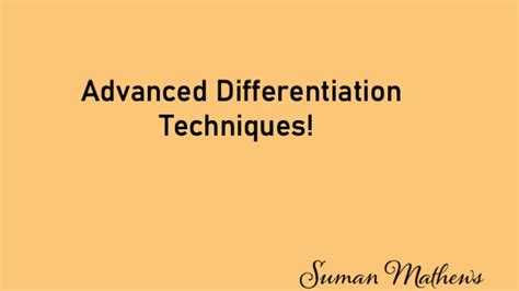 Advanced Differentiation Techniques