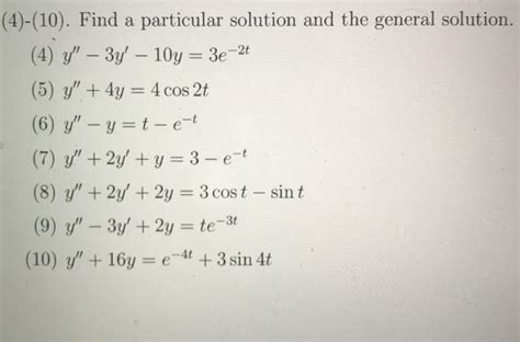Solved 4 10 Find A Particular Solution And The General