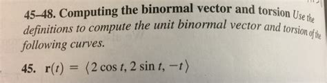 Solved Computing The Binormal Vector And Torsion Chegg