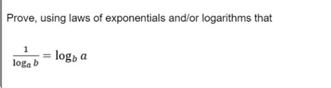 solved prove using laws of exponentials and or logarithms