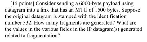solved [15 points] consider sending a 6000 byte payload