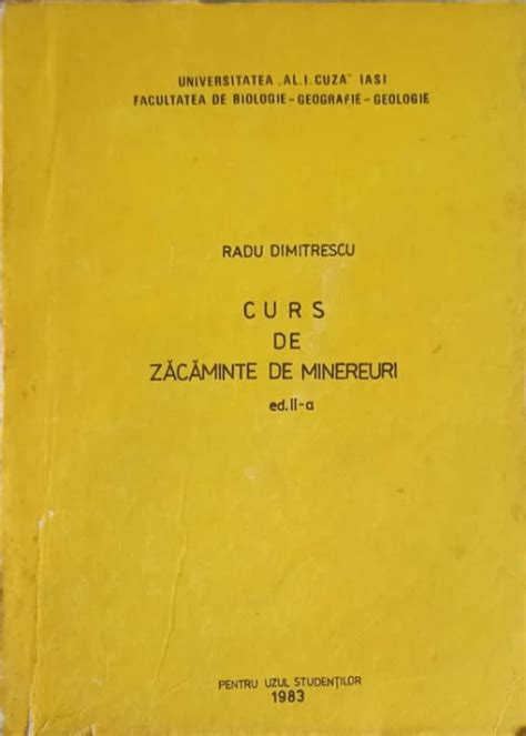 Curs De Zacaminte De Minereuri Ed Ii A Radu Dimitrescu Okaziiro