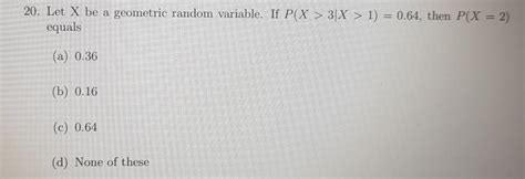 solved 20 let x be a geometric random variable if p x 3x