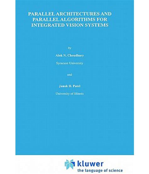 parallel architectures and parallel algorithms for integrated vision