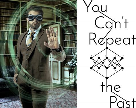 You Cant Repeat The Past Iz Digital