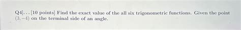 solved q4] [10 ﻿points] ﻿find the exact value of the all