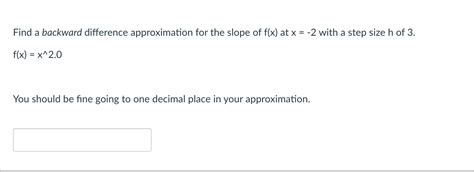 Solved Find A Backward Difference Approximation For The Chegg