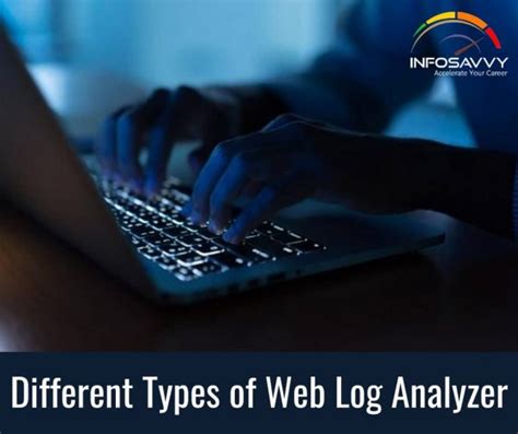 Different Types Of Web Log Analyzer Info Savvy