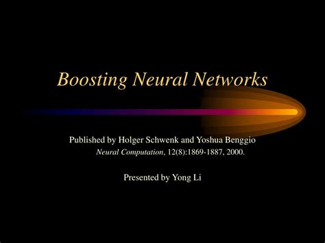 Ppt Boosting Neural Networks Powerpoint Presentation Free Download