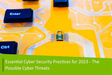 Essential Cyber Security Practices For 2023 The Possible Cyber