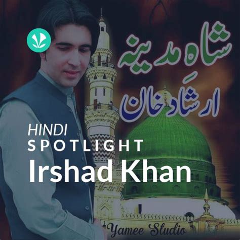 Irshad Khan Spotlight Latest Hindi Songs Online Jiosaavn