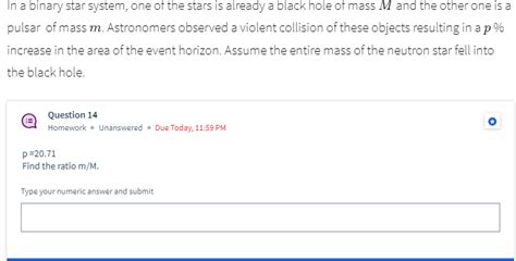Solved In A Binary Star System One Of The Stars Is Already