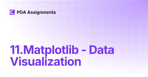 11matplotlib Data Visualization Pda Assignments