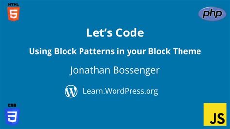 Lets Code Using Block Patterns In Your Block Theme Wordpresstv