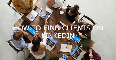 How To Find Clients On LinkedIn