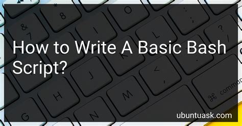 How To Write A Basic Bash Script In 2024