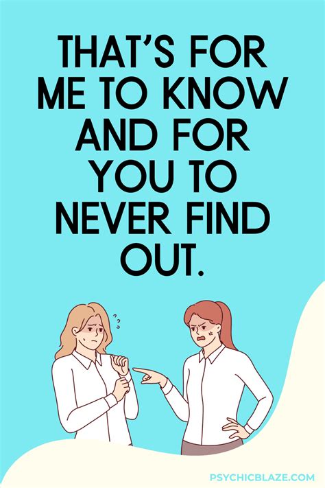 50 Sassy Responses To Nosy Questions