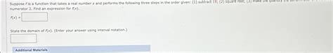 solved suppose f ﻿is a function that takes a real number x