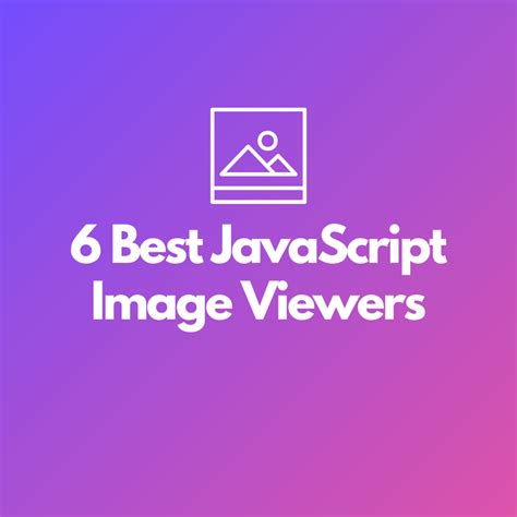 6 Best JavaScript Image Viewers to Check Out: The Ultimate List - HubPages
