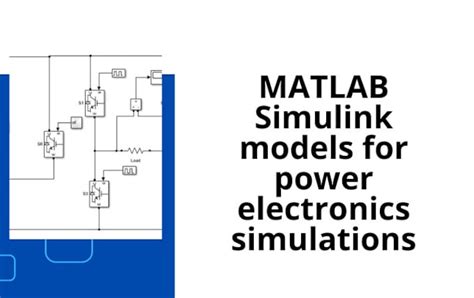 create matlab simulink models for power electronics simulations by
