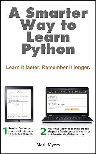 A Smarter Way To Learn Python Learn It Faster Remember It Longer Myers Mark Ebook