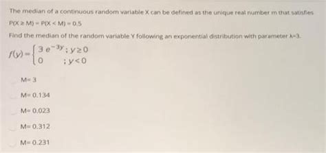 Solved The Median Of A Continuous Random Variable Can Be