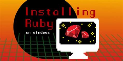 Install Ruby On Windows Everything You Need To Get Going Stackify