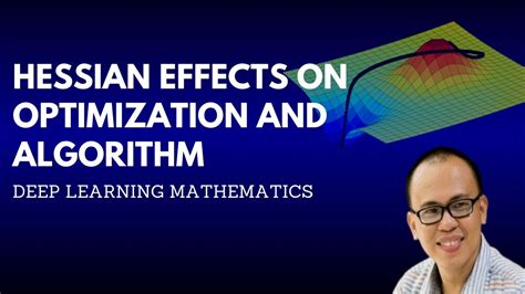 Lesson 202 Deep Learning Mathematics Hessian Effects On