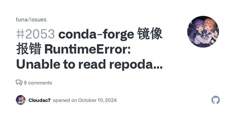 conda forge 镜像报错 runtimeerror unable to read repodata json file