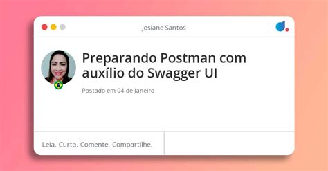 Preparando Postman Com Auxílio Do Swagger Ui