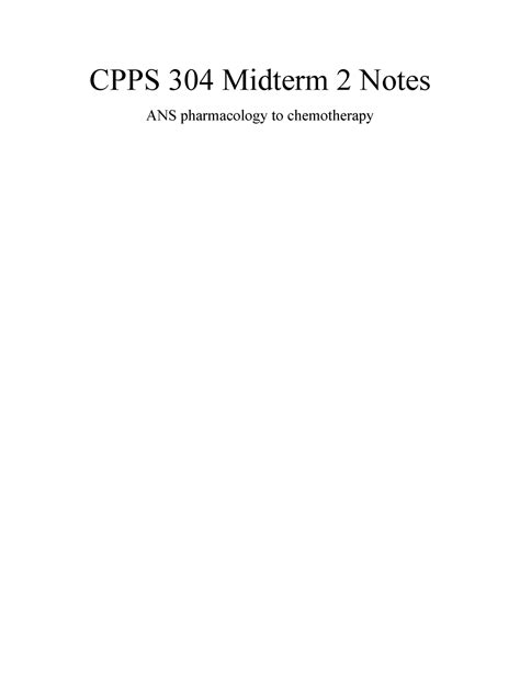 CPPS Midterm Notes CPPS Midterm Notes ANS Pharmacology To Chemotherapy AUTONOMIC