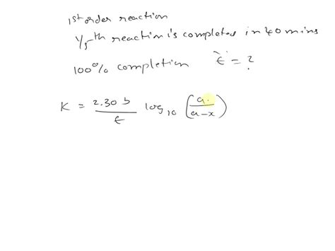 Solved Problem 6 A First Order Reaction Is One Fifth Completed In 40