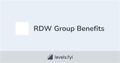 Rdw Group Employee Perks And Benefits Levels Fyi