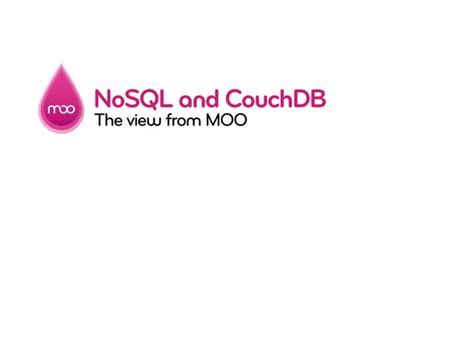 Nosql And Couchdb The View From Moo Pdf