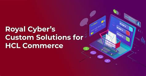 Custom Hcl Commerce Solutions For Ecommerce Success