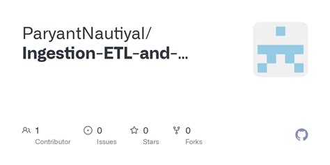 Github Paryantnautiyalingestion Etl And Stream Processing Pipelines