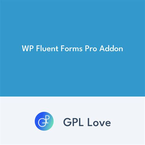 Wp Fluent Forms Pro Addon • Gpl Love
